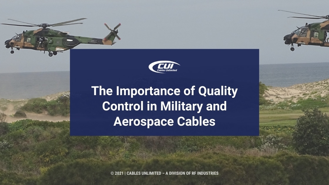 Ensuring Quality Control in Military and Aerospace Cables