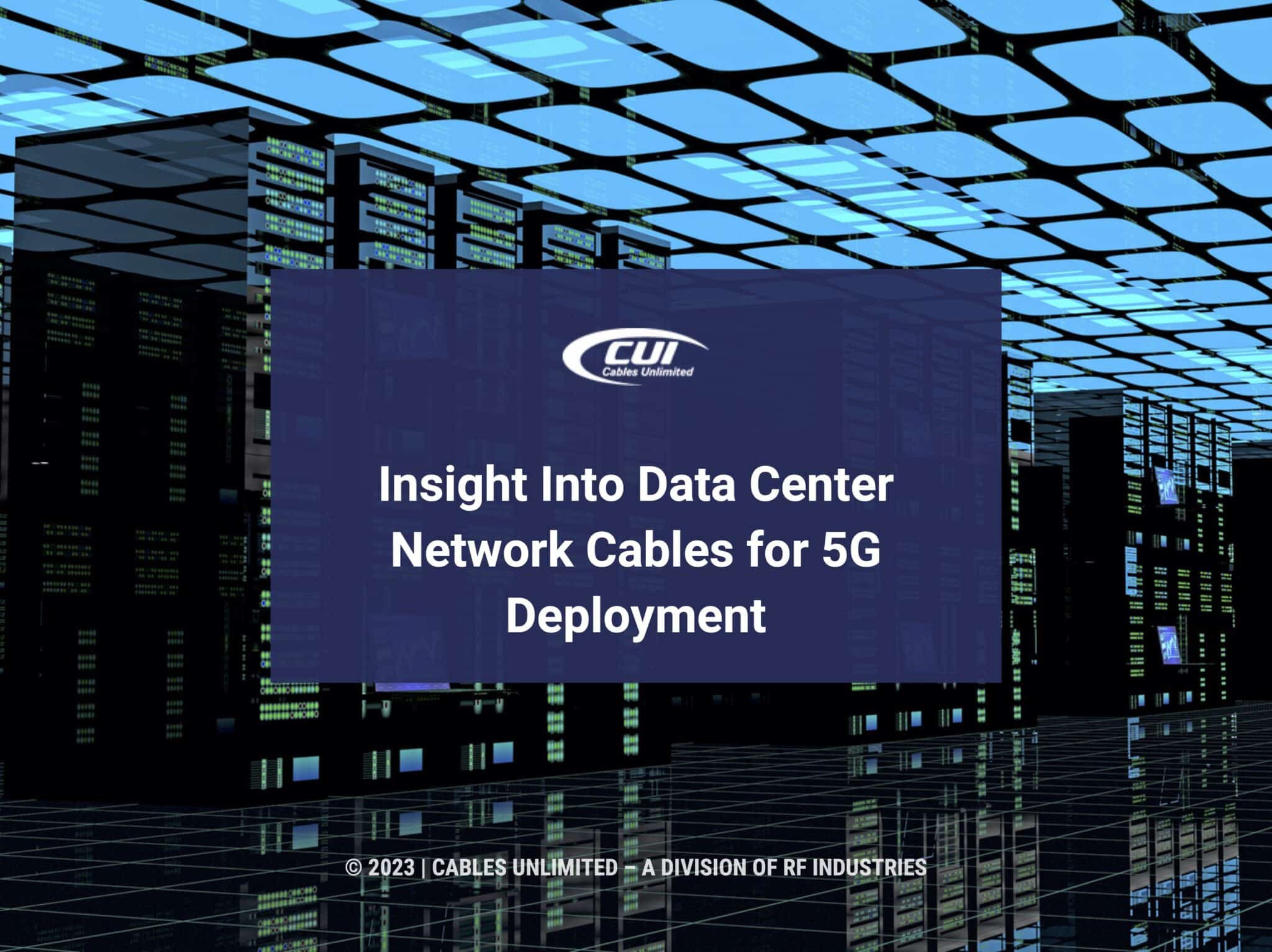 Insight Into Data Center Network Cable for 5G Deployment - Cables Unlimited Inc.
