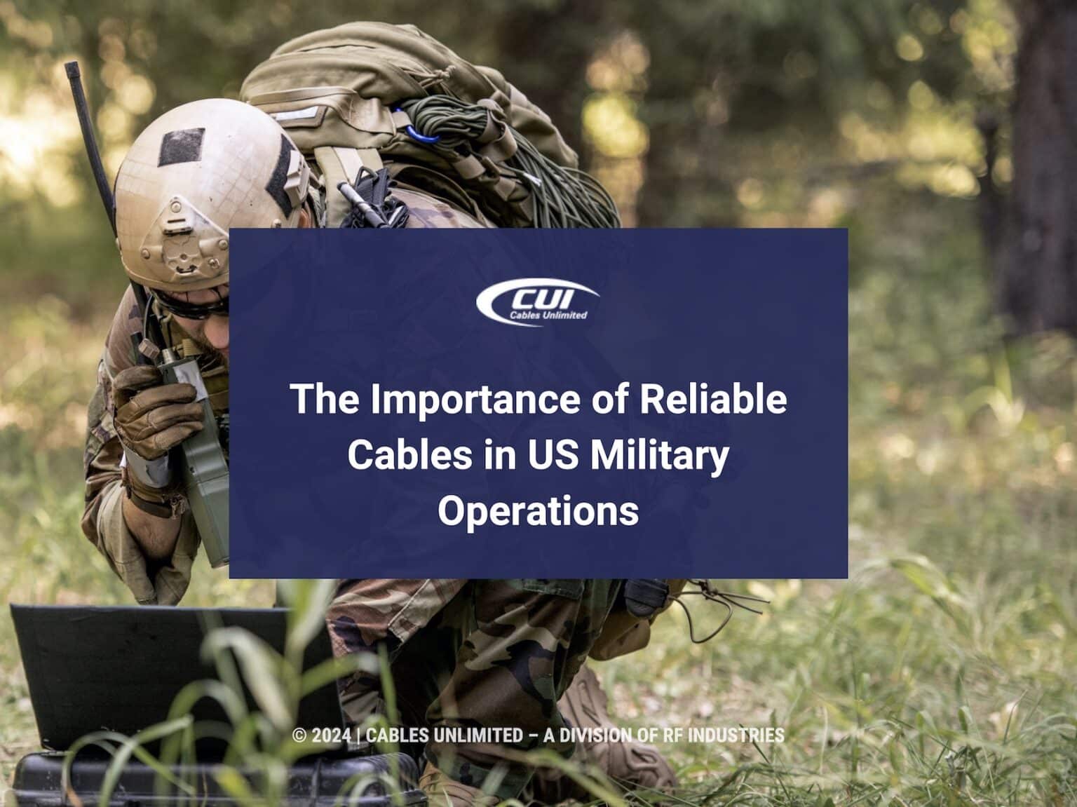 The Importance of Reliable Cables in US Military Operations - Cables ...