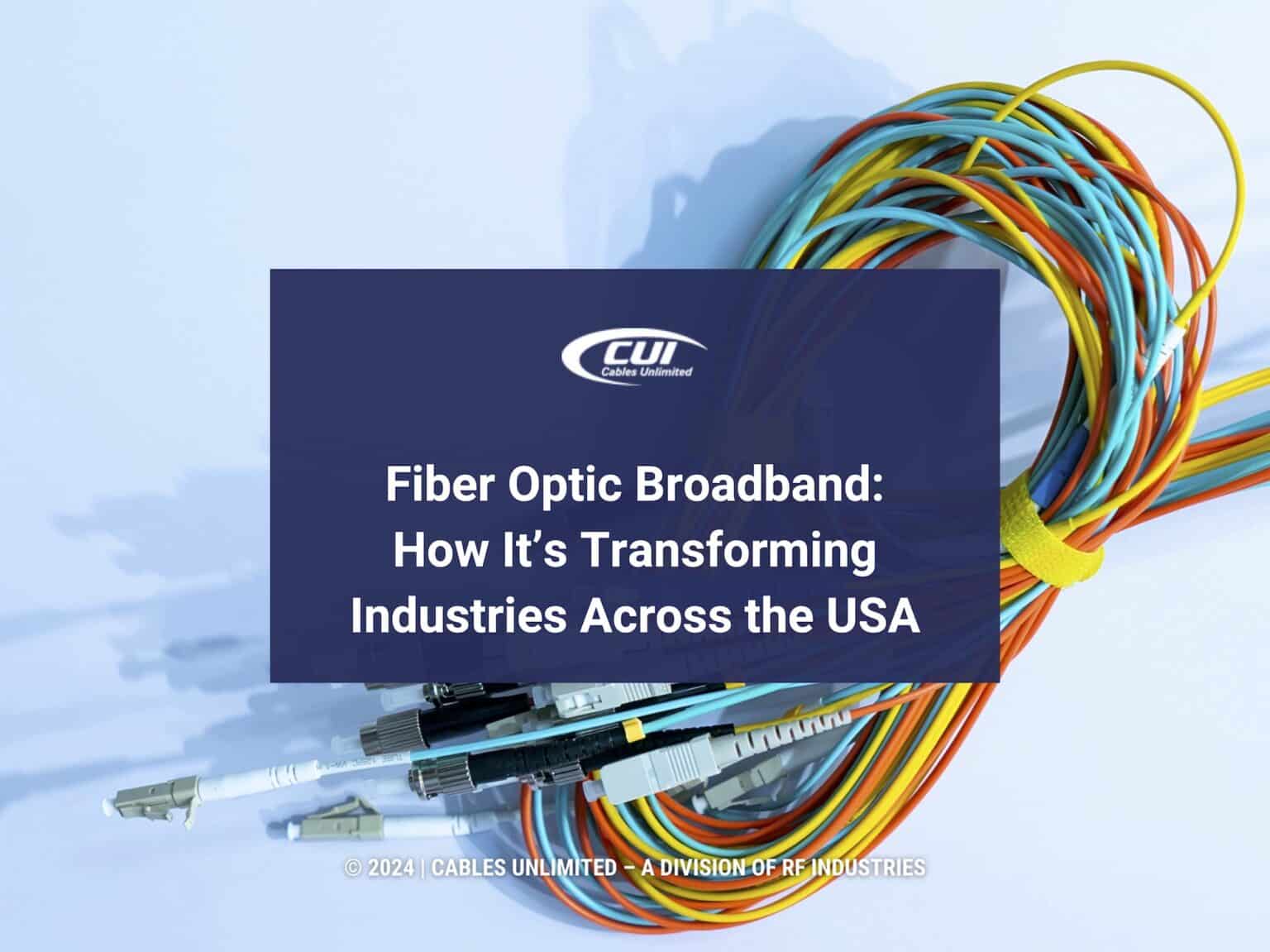 How Fiber Optic Broadband Is Transforming US Industries