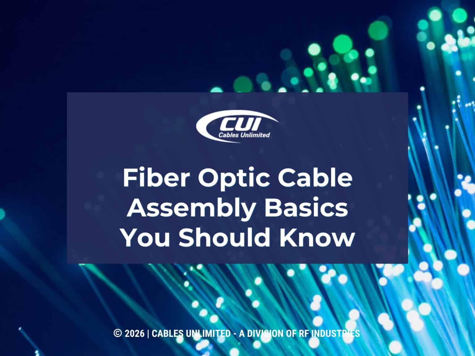 Fiber Optic Cable Assembly Basics for Reliable Networks